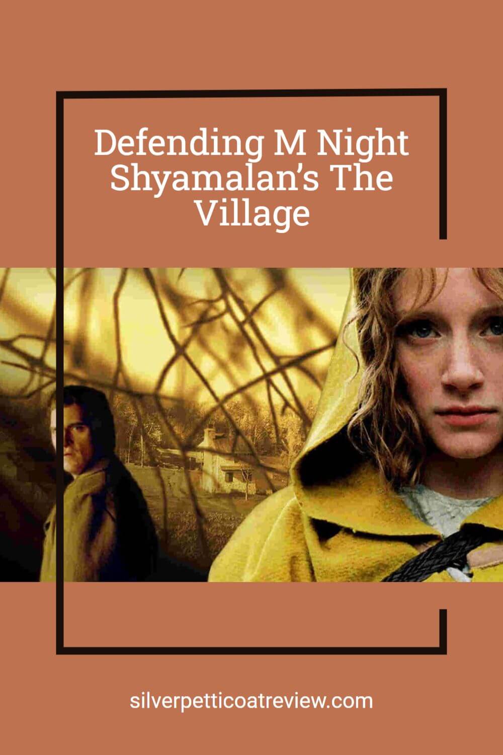 Defending M Night Shyamalan’s The Village