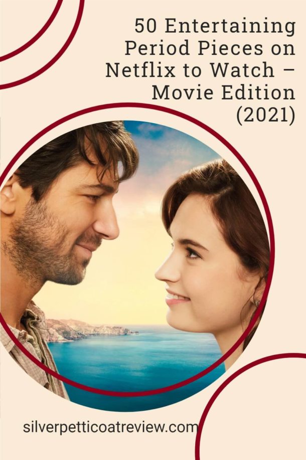 50 Entertaining Period Pieces on Netflix to Watch – Movie Edition (2021)