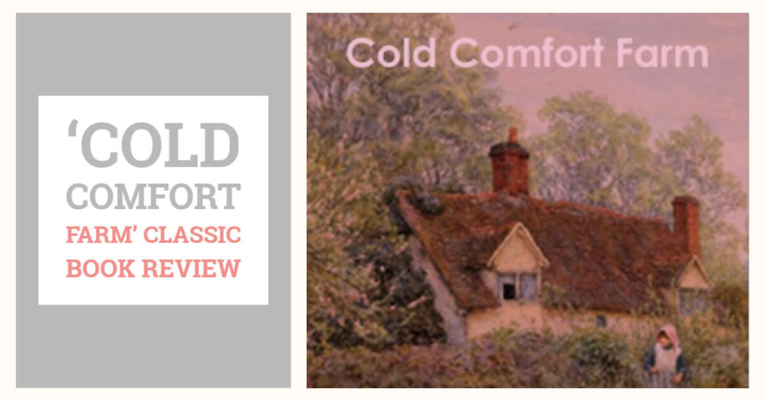 'Cold Comfort Farm' Book Review: A Futurist, Romantic Parody