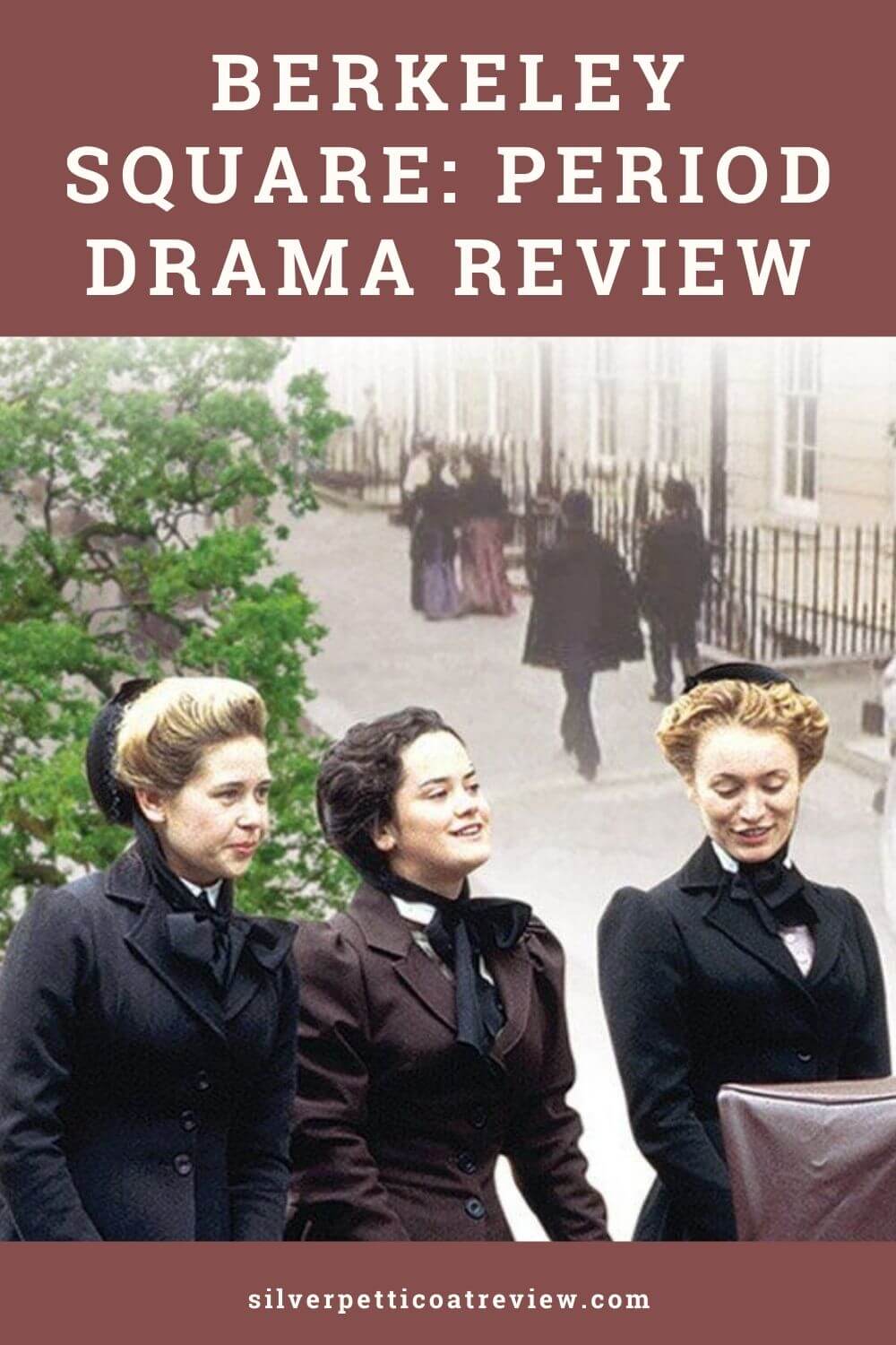 'Berkeley Square,' The Complete Series: Secrets and Romance!