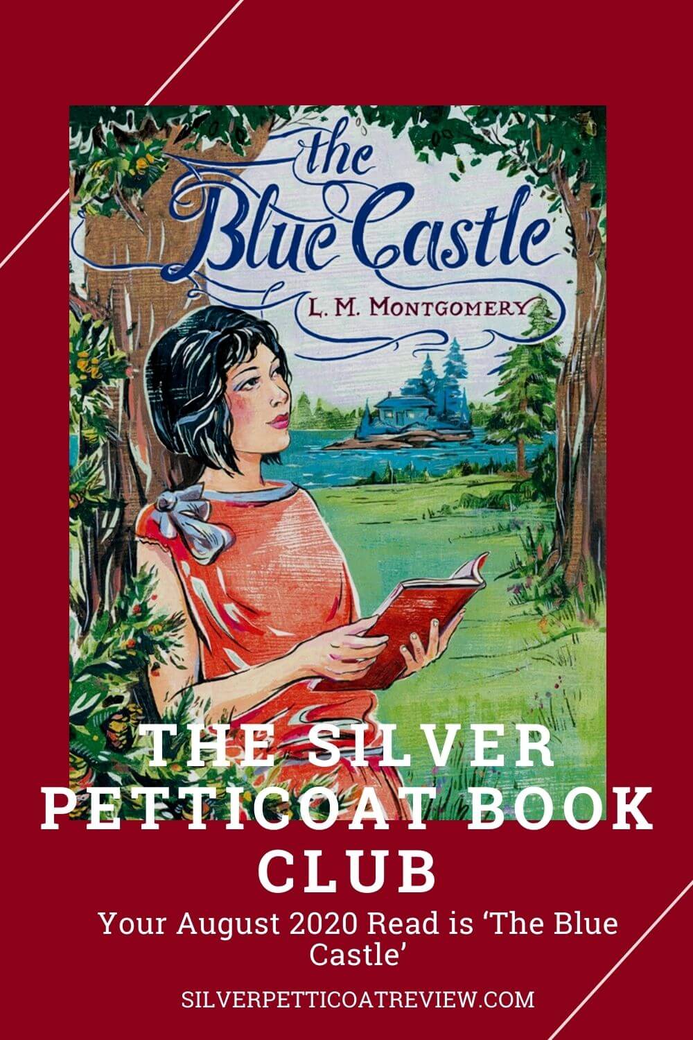 The Silver Petticoat Book Club: Your August 2020 Read is ‘The Blue Castle’
