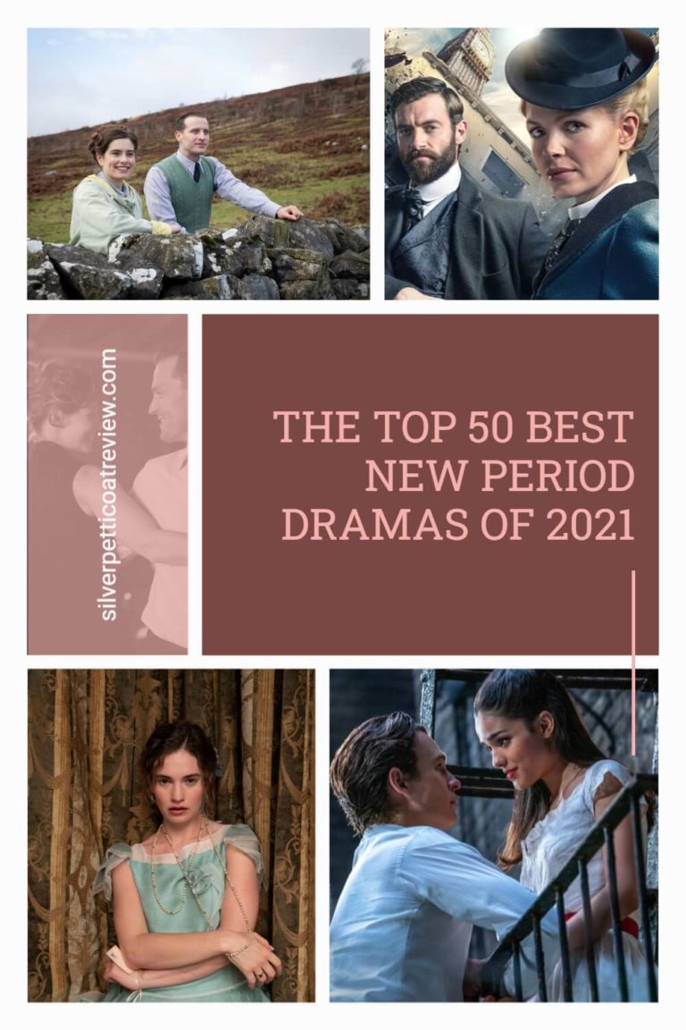 The Top 50 Best New Period Dramas of 2021 - The Silver Petticoat Review