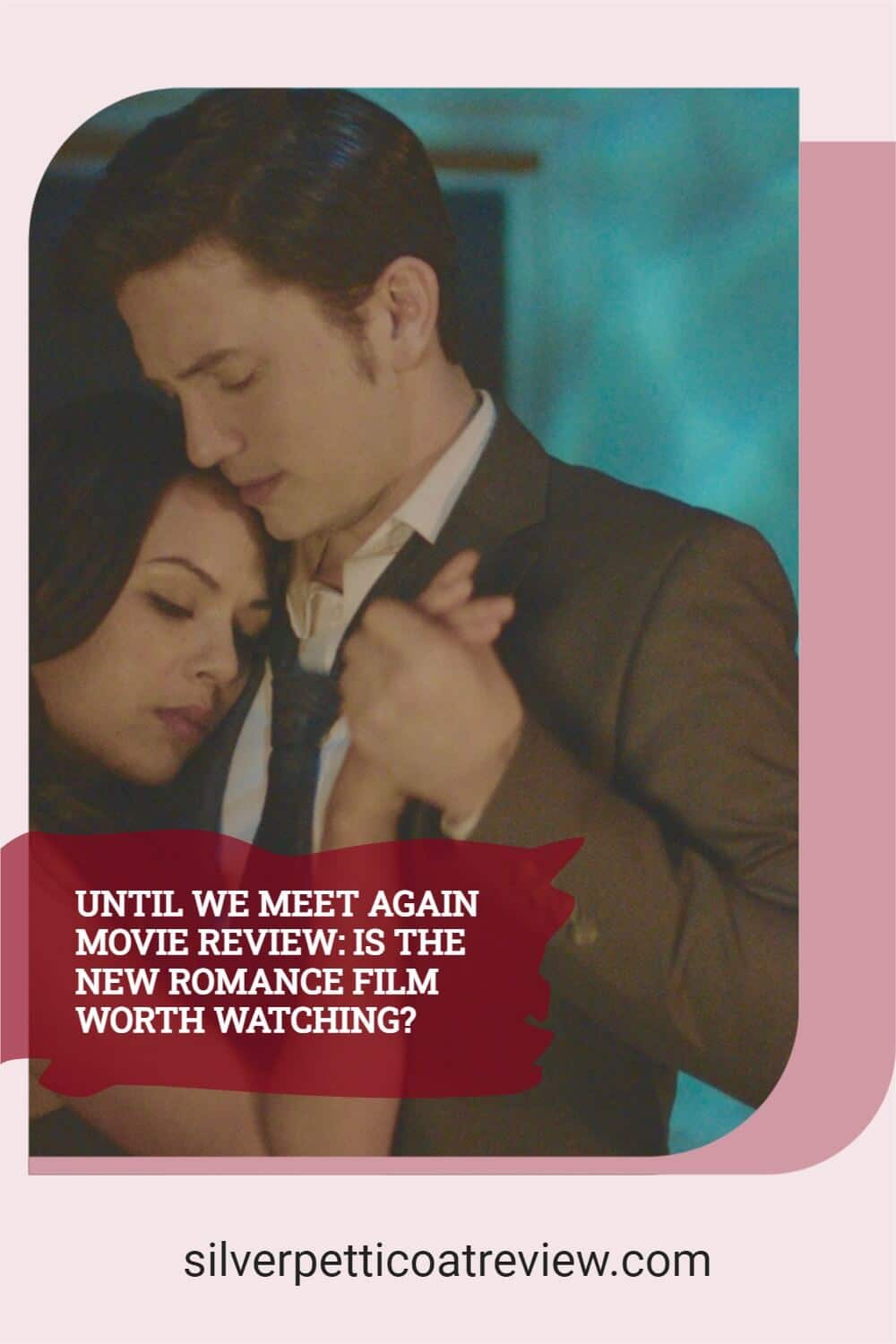Until We Meet Again Movie Review: Is the New Romance Film Worth ...