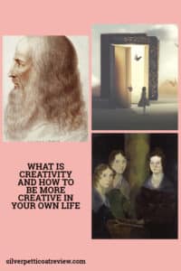 What is Creativity and How to Be More Creative In Your Own Life - The ...