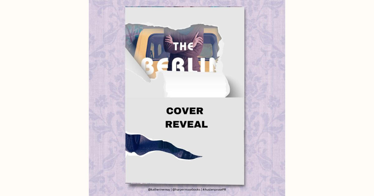 Cover Reveal: See The New Cover For Katherine Reay’s ‘The Berlin ...